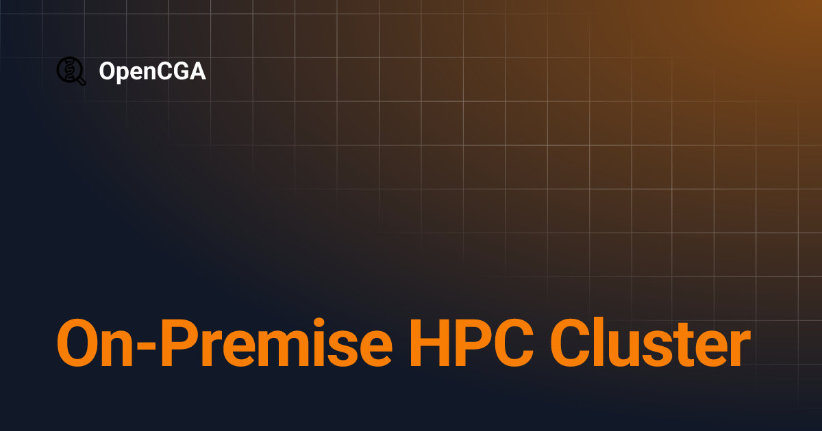 On-Premise HPC Cluster | OpenCGA